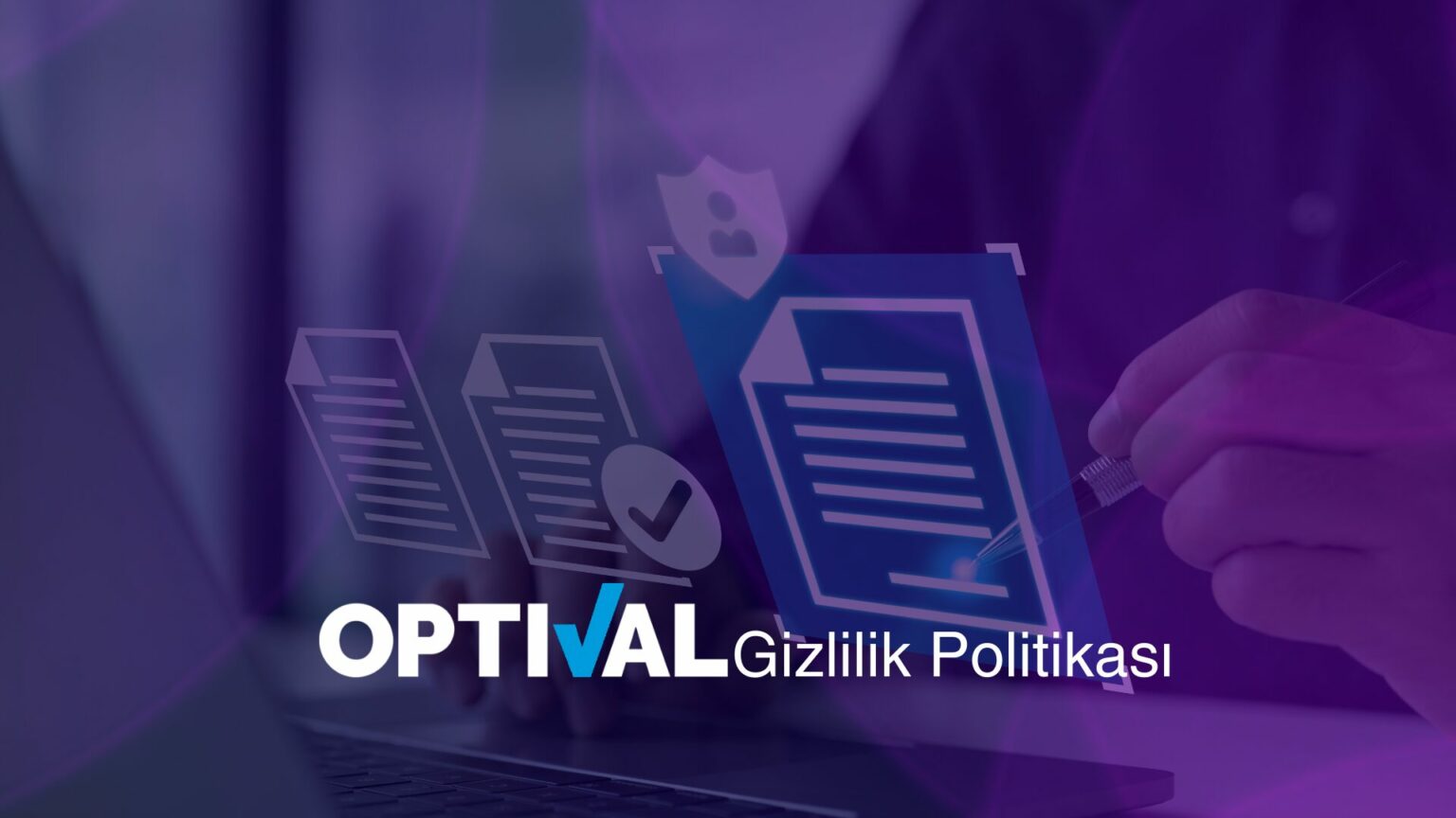 Gizlilik Politikası - Optival Test ve Belgelendirme